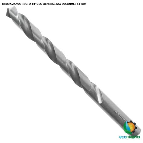 Ecomaqmx Broca Zanco Recto 14 Uso General Aav Dogotuls St1040