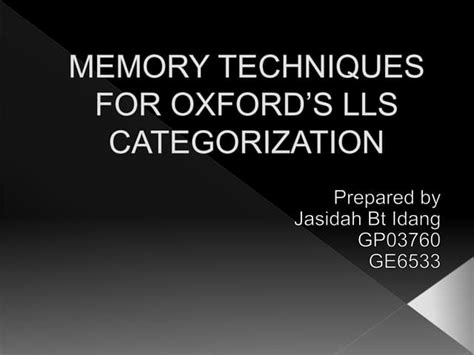 3 memory techniques for oxford s lls categorization ppt