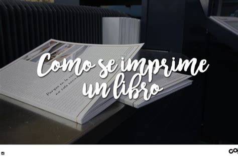 Cuál es el proceso para imprimir un libro Actualizado marzo 2023