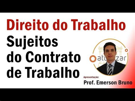 Sujeitos Do Contrato De Trabalho Parte 04 YouTube