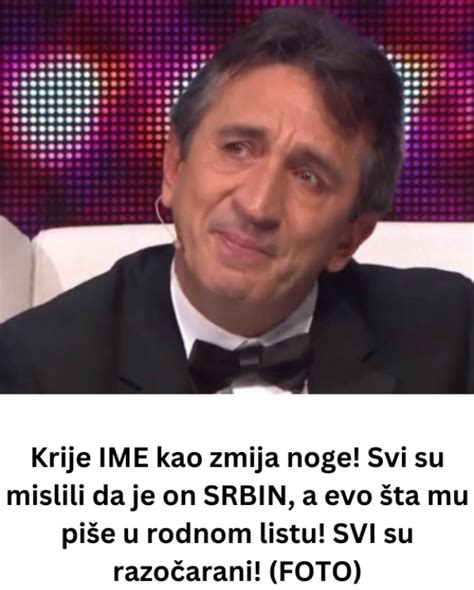 Krije IME kao zmija noge Svi su mislili da je on SRBIN a evo šta mu piše u rodnom listu SVI