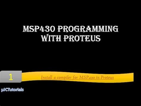 MSP Programming With Proteus How To Install A Compiler For MSP In Proteus YouTube