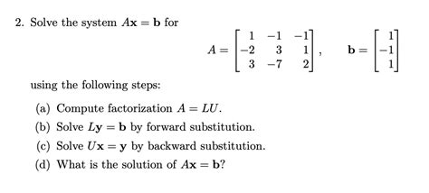 solved solve the system ax b