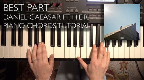 Best Part By Daniel Caesar Ft Her Piano Part Chords Tutorial
