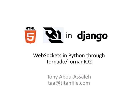 Html5 Websockets In Python Django Ppt