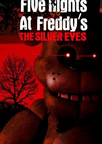 Fnaf The Silver Eyes Film Adaptation Fan Casting On Mycast
