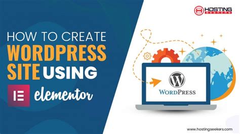 How to Create a WordPress Site Using Elementor