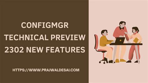 Configmgr Technical Preview 2302 New Features Baseline Version