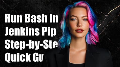 How To Run Bash Commands In Jenkins Pipeline A Step By Step Guide