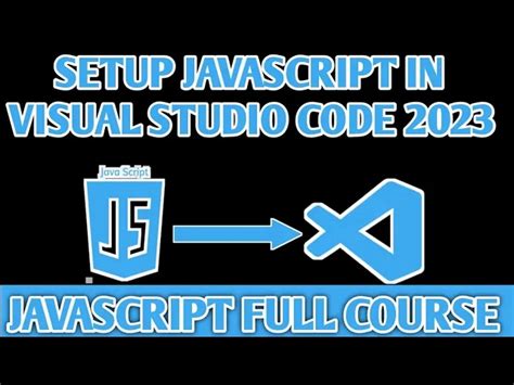 VS Code JavaScript Setup Run JavaScript In Visual Studio Code