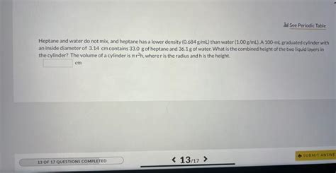 Solved Heptane And Water Do Not Mix And Heptane Has A Lower