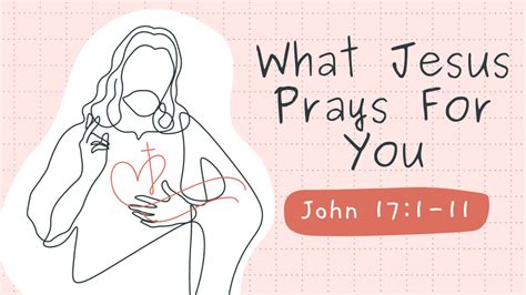 What Jesus Prays For You Prayer Of Unity Pastor John Strader Sunday March 5th 2023