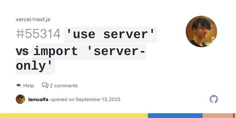 `use Server` Vs `import Server Only` · Vercel Nextjs · Discussion 55314 · Github