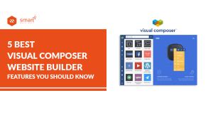 Best Visual Composer Website Builder Features You Should Know