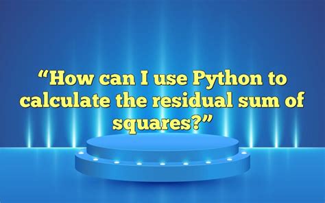 How Can I Use Python To Calculate The Residual Sum Of Squares