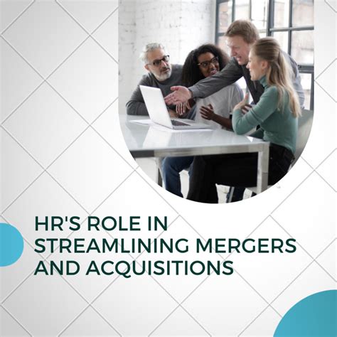 Hrs Role In Streamlining Mergers And Acquisitions