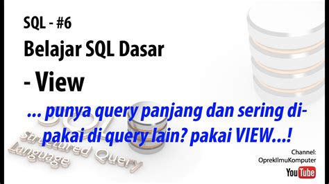 Sql Part 06 View Cara Bikin Pada Mysqlmariadb Youtube
