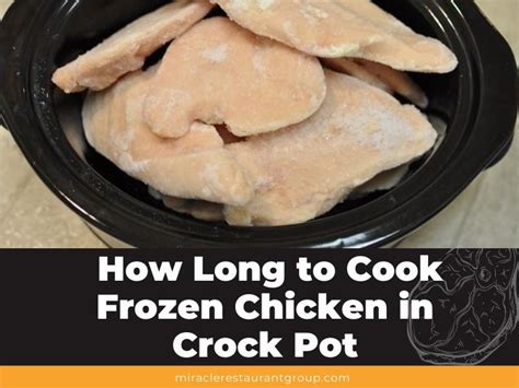 How Long To Cook Frozen Chicken In Crock Pot On High At Ida Barrera Blog