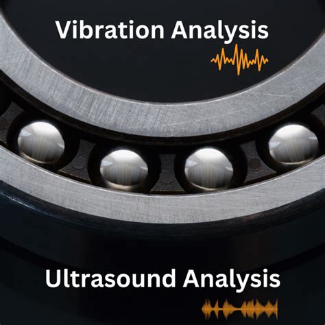 Vibration Analysis Vs Ultrasound Which One Should You Use For Your