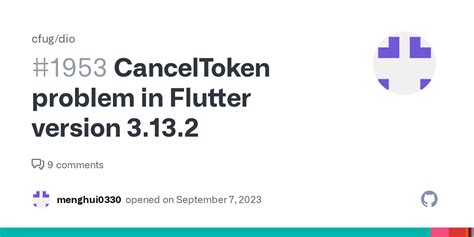 canceltoken problem in flutter version 3 13 2 · issue 1953 · cfug dio
