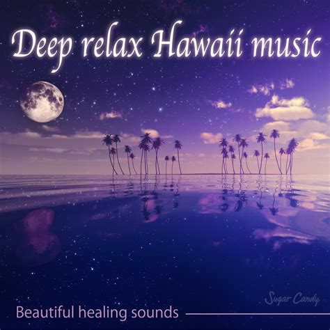 Deep Relax Hawaii Music Beautiful Healing Sounds》 Relax World的专辑