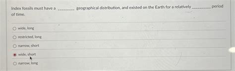 Solved Index Fossils Must Have Ageographical Distribution Chegg