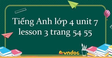 Tiếng Anh lớp 4 unit 7 lesson 3 trang 54 55 Global success Tiếng Anh