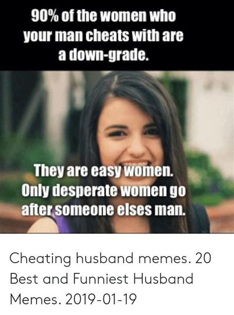 Pin By Kathleen M On Cheating Husband Husband Humor Husband Meme