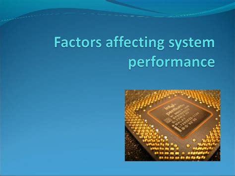 Factors Affecting System Performance