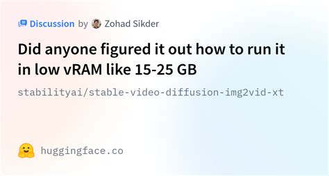 Stabilityai Stable Video Diffusion Img2vid Xt Did Anyone Figured It Out How To Run It In Low