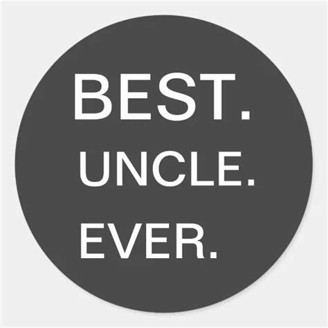 Best Uncle Ever Classic Round Sticker Zazzle