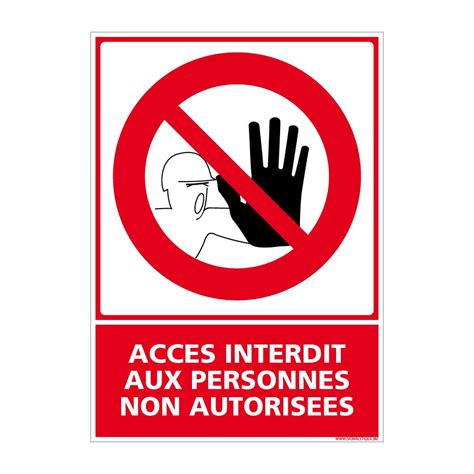 Panneau Accès Interdit Aux Personnes Non Autorisées 300 x 420 mm