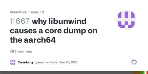 Why Libunwind Causes A Core Dump On The Aarch64 · Issue 667