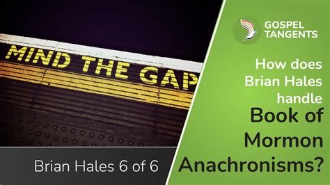 The Anachronism Gap In Book Of Mormon Part 6 Of 6 Gospel Tangents