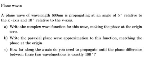 Solved Plane Waves A Plane Wave Of Wavelength 600nm Is Propagating At