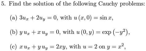 5 Find The Solution Of The Following Cauchy Problems A 3ur 2uy 0 With U