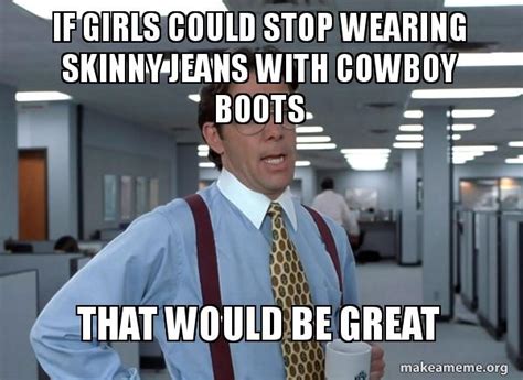 Skinny Pants Memes