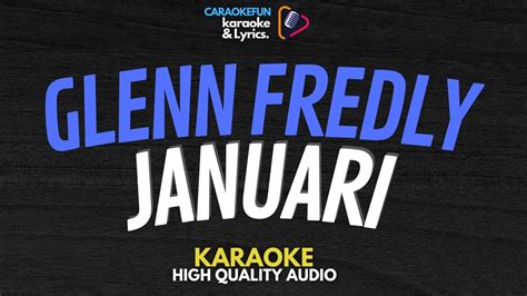 Glenn Fredly Januari Karaoke Lirik Youtube