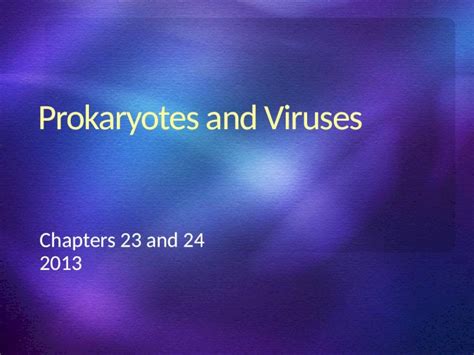 Pptx Chapters 23 And 24 2013 The Most Numerous Organisms On Earth
