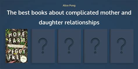 The Best Books On Complicated Mother And Daughter Relationships