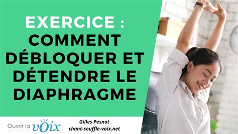 Respiration Comment débloquer et détendre le diaphragme EXERCICES