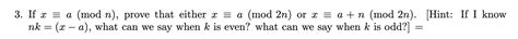 Solved If Xa Modn Prove That Either Xa Mod N Or Chegg Com