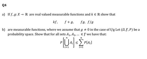 Solved Q4 A Iff G X → R Are Real Valued Measurable