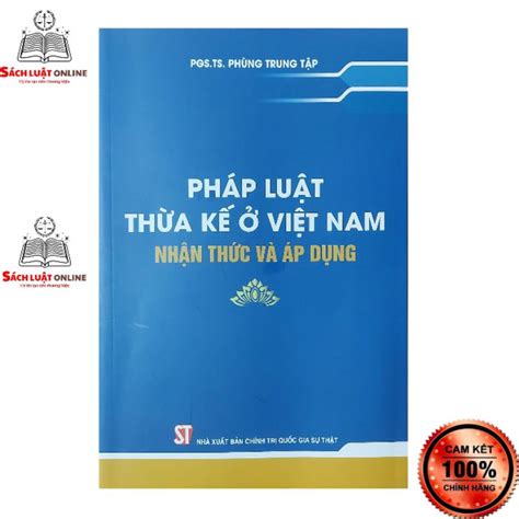 Mua Sách Pháp Luật Thừa Kế ở Việt Nam Nhận Thức Và áp Dụng Nxb Chính