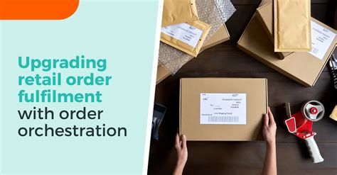 Upgrading Retail Order Fulfilment With Order Orchestration