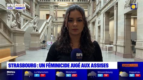 Strasbourg Un Homme Jugé Aux Assises Pour Le Meurtre De Son Ex