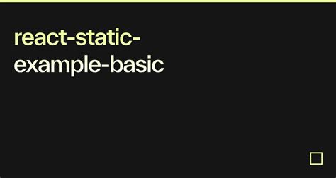 React Static Examples Codesandbox