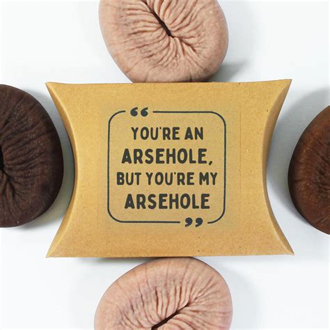 Youre An Arsehole But Youre My Arsehole Billysballbags