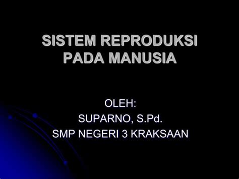 Sistem Reproduksi Manusia Powerpoint Pptx
