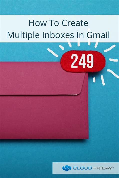 How To Create Multiple Inboxes In Gmail
